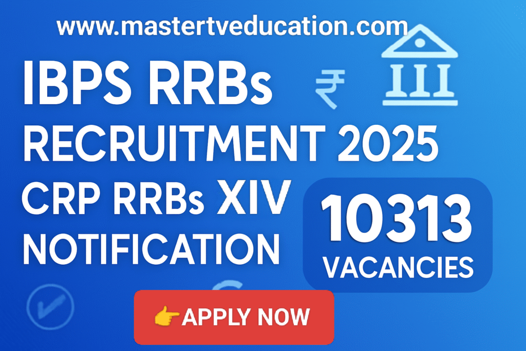 IBPS RRBs Recruitment 2025 – CRP XIV Notification-పోస్టులు- 10,313 ...